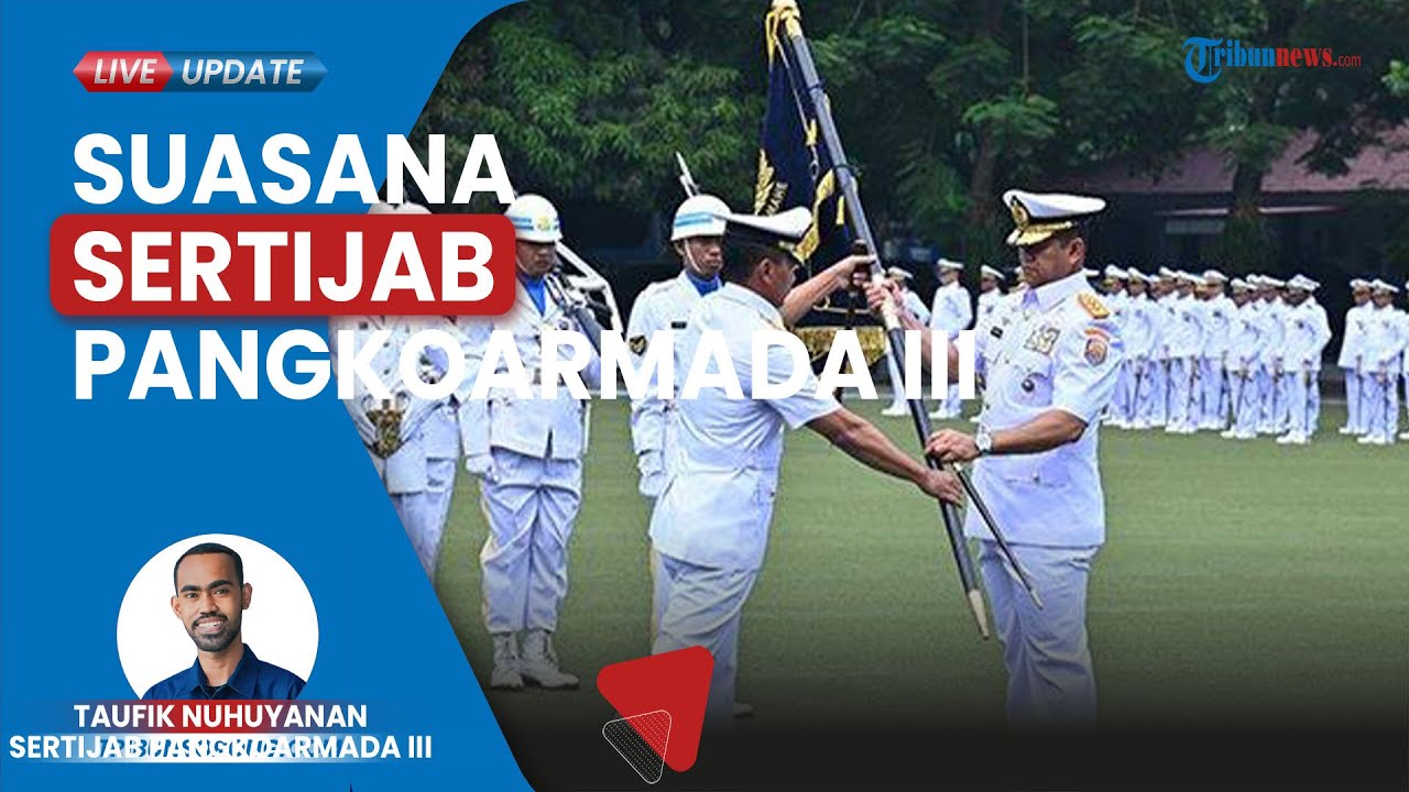 Laksda TNI Hersan Resmi Menjabat sebagai Pangkoarmada III setelah ... Laksda TNI Hersan Resmi Menjabat sebagai Pangkoarmada III setelah ...