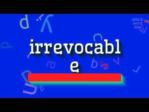 How to say "irrevocable"! (High Quality Voices)