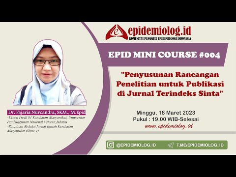 Epid Mini Course Episode 004 "Penyusunan Rancangan Penelitian untuk Publikasi di Jurnal Sinta"