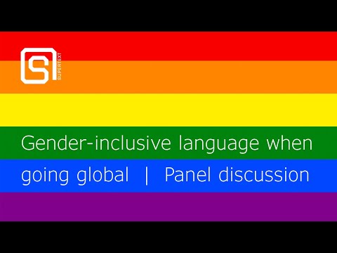 Gender-inclusive language when going global  |  Panel discussion  |  Supertext