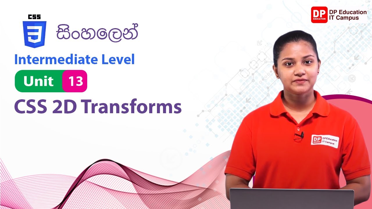 Unit 13 | CSS 2D Transforms | CSS | Intermediate Level