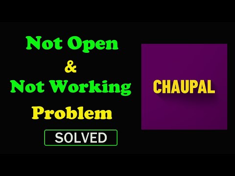 How to Fix Chaupal App Not Working / Not Opening / Loading Problem in Android & Ios