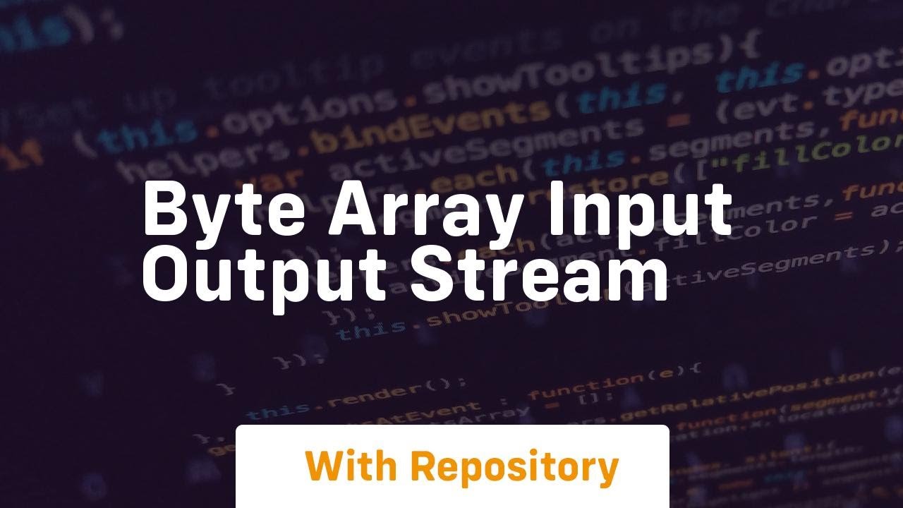 Byte array input output stream