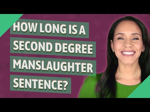 How long is a second degree manslaughter sentence?