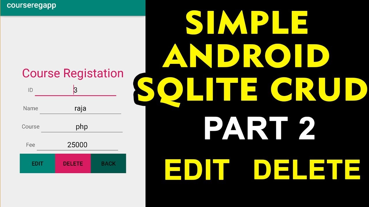 Simple Android Sqlite CRUD  Part 2 Edit,Delete