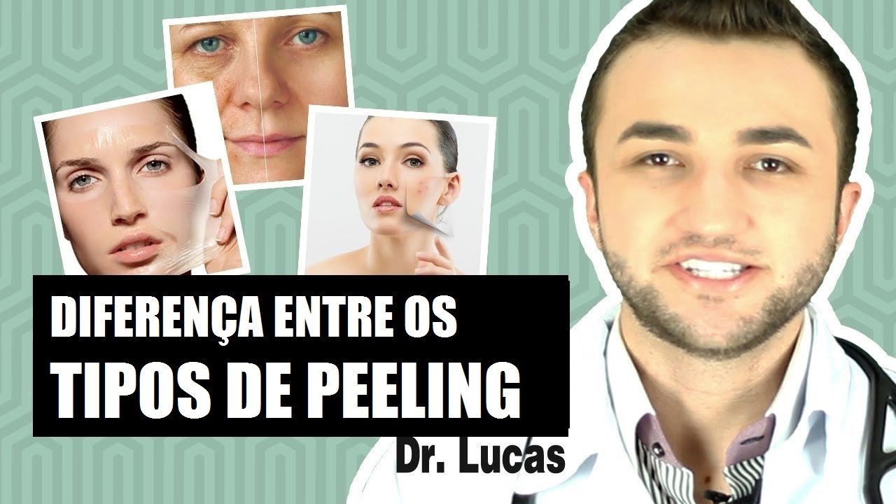 Difference between the Types of Peeling - Dr Lucas Fustinoni