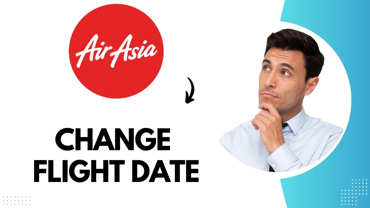 How To Change Flight Date in AirAsia (Best Method)