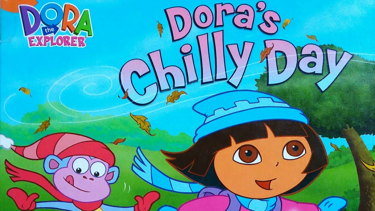 Dora The Explorer, Dora's Chilly Day - Read Aloud - Children's Books Read Aloud