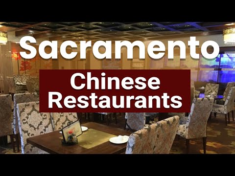 Top 10 Best Chinese Restaurants to Visit in Sacramento, California | USA - English