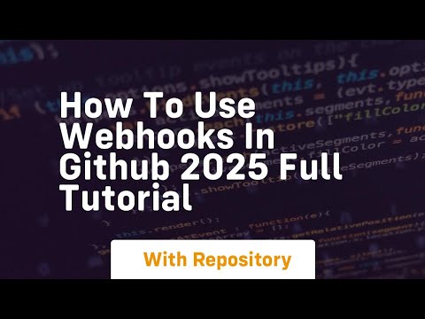 How to use webhooks in github 2025 full tutorial