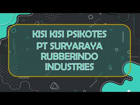 KISI KISI PSIKOTES PT SURYARAYA RUBBERINDO INDUSTRIES