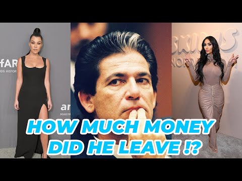 HOW MUCH MONEY DID ROBERT KARDASHIAN LEAVE HIS CHILDREN?!