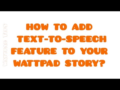 TEXT TO SPEECH | WATTPAD TIPS