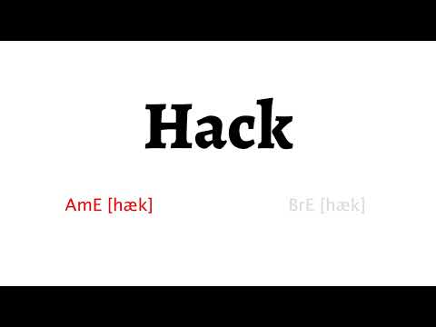 How to Pronounce hack in American English and British English