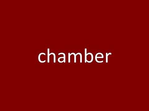 Chamber