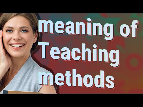Teaching methods | meaning of Teaching methods