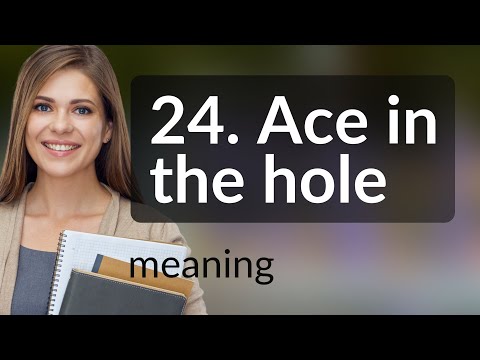 Unveiling the Secret Weapon: Understanding "Ace in the Hole"