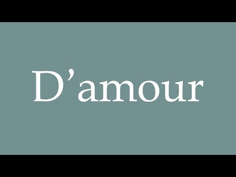 How to Pronounce ''D'amour'' Correctly in French