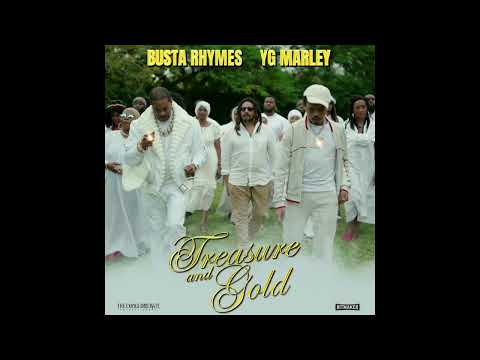 Busta Rhymes & YG Marley - Treasure & Gold (AUDIO)