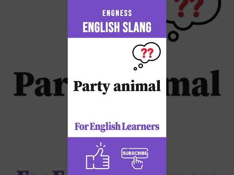 Party animal Meaning #Engness