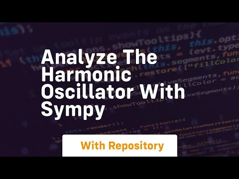 analyze the harmonic oscillator with sympy