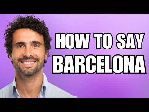 How To Pronounce Barcelona (Correctly)