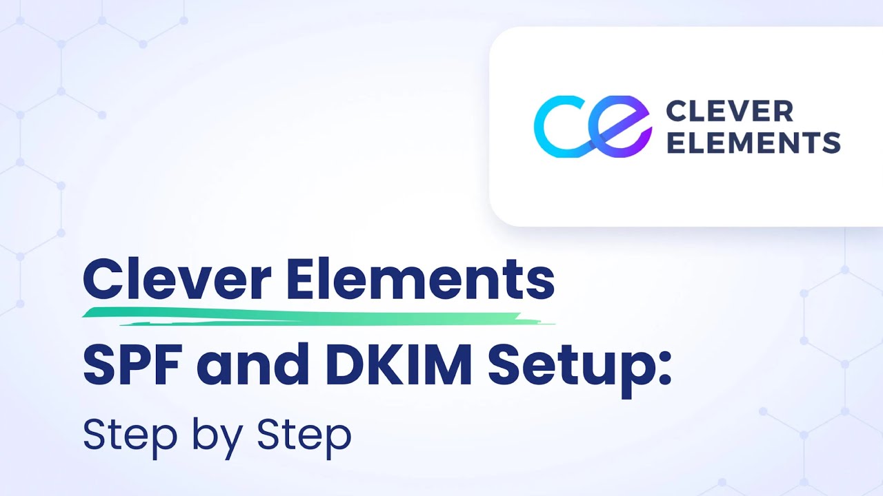 Clever Elements SPF and DKIM Setup: Step by Step | EasyDMARC