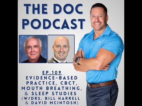 Evidence-Based Practice, CBCT, Mouth Breathing, & Sleep Studies (w/Drs. Harrell & McIntosh) [Ep.109]
