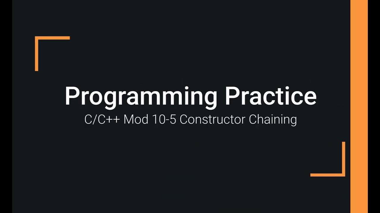 C++ Programming Examples 10-5 Creating Constructor Chaining