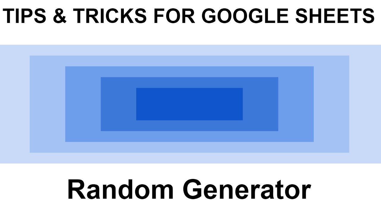 TIPS & TRICKS FOR GOOGLE SHEETS: RANDOM GENERATOR