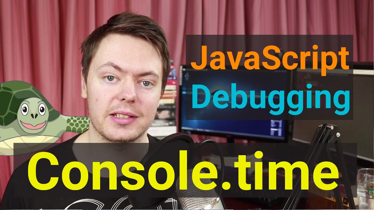 Console.time() – Javascript Debugging Tips