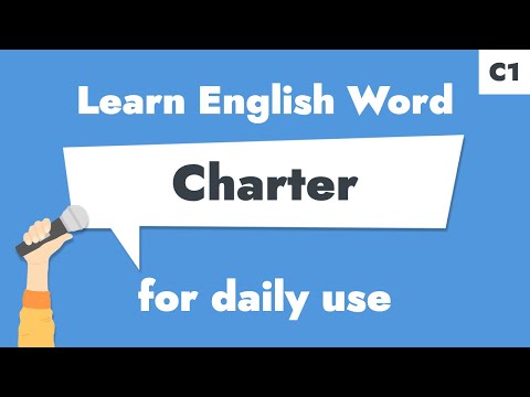 #131 – "Charter" | Learn C1 English Noun – Boost your fluency.
