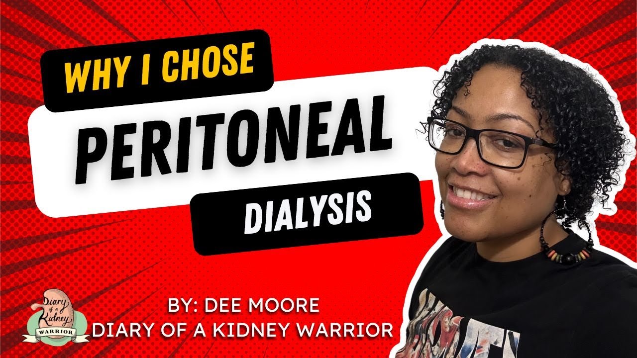 Why I Chose Peritoneal Dialysis #diaryofakidneywarrior
