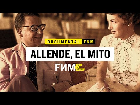 ALLENDE, El Mito | El verdadero Salvador Allende: SIN CENSURA