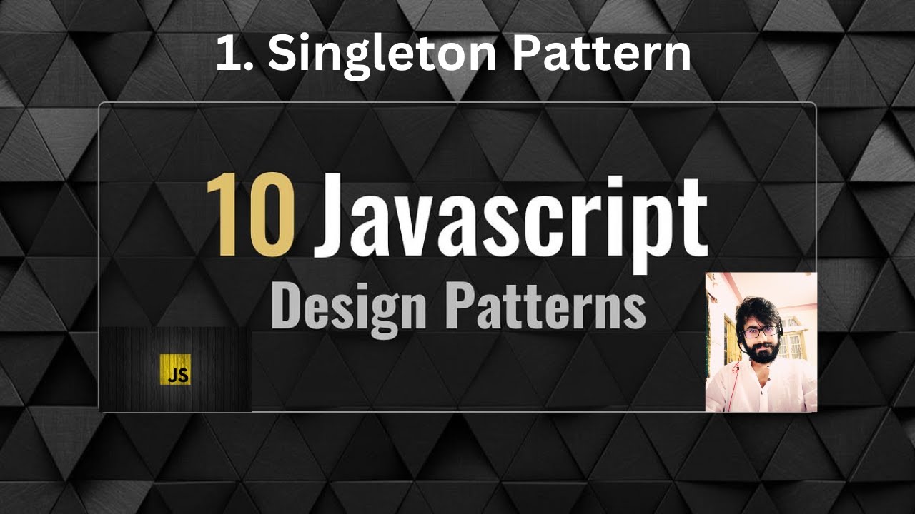 1. Singleton Pattern ( System Design - JAVASCRIPT )