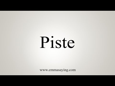 How To Say Piste