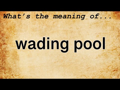 Wading Pool Meaning : Definition of Wading Pool