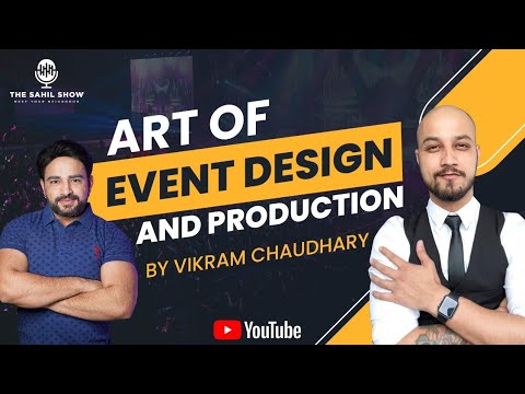 What is art of Event Production? with Vikram Chaudhary on The Sahil Show (#learnevents)
