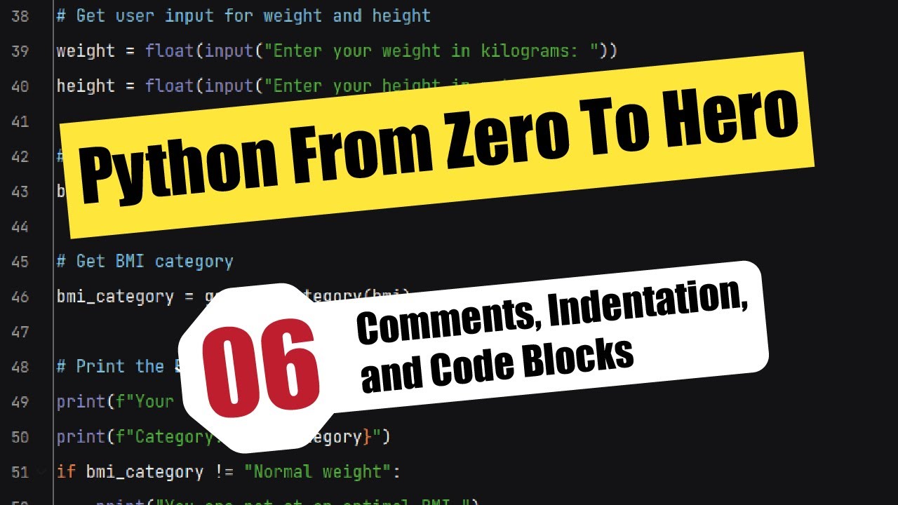 Comments, Indentation, and Code Blocks Explained : Python From Zero To Hero - Episode 6
