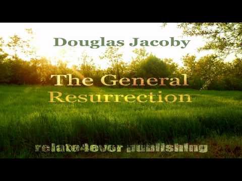 The General Resurrection – Relate4ever Resources