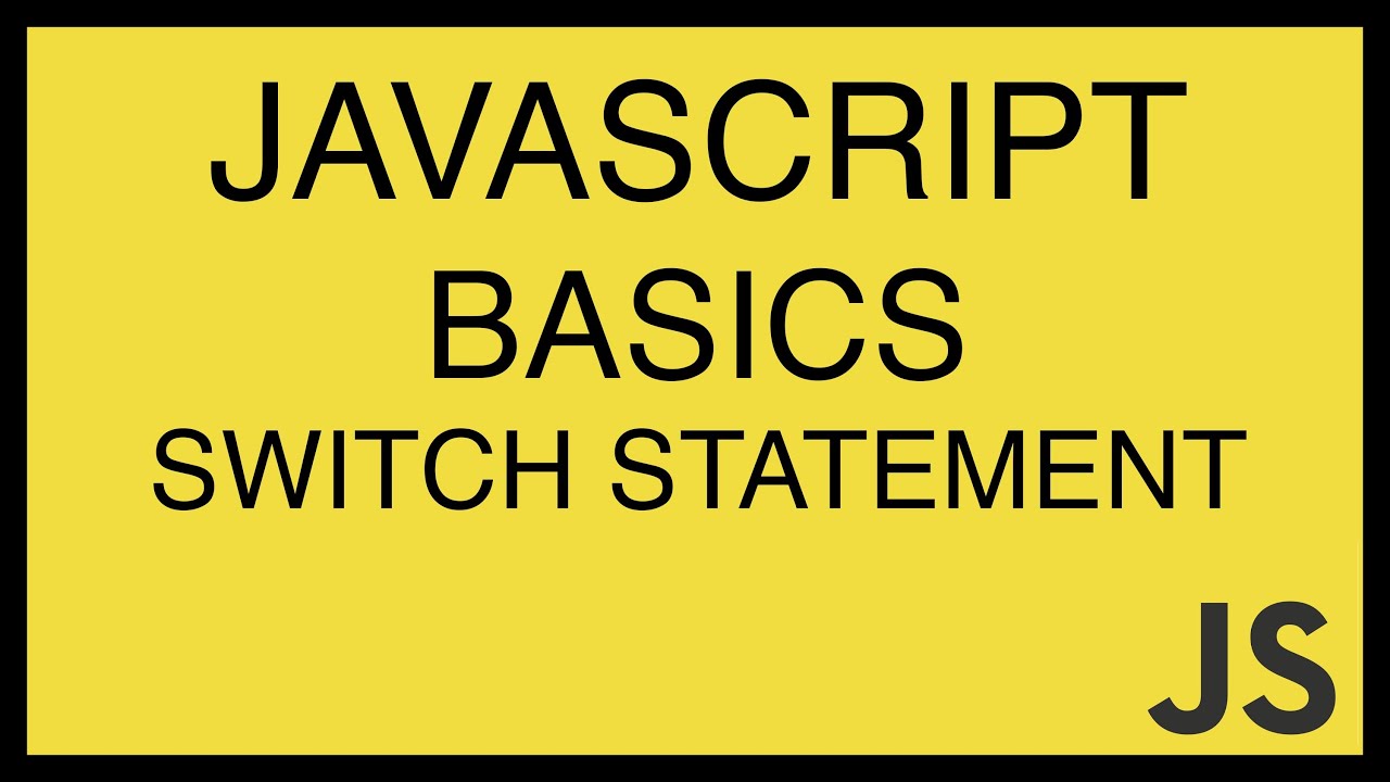 JavaScript Basics Tutorial 18 - Switch Statement