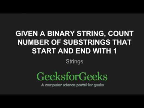 Learn Count number of substrings that start and end with 1 in a Binary String | GeeksforGeeks ...