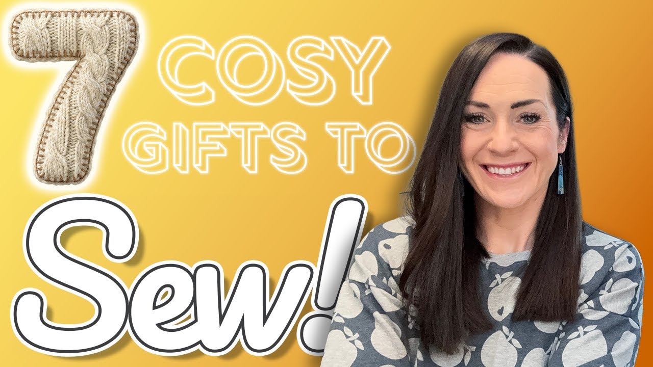 🎁  7 Easy & Cosy DIY Gifts to Sew — All FREE Sewing Patterns! #AGTN25