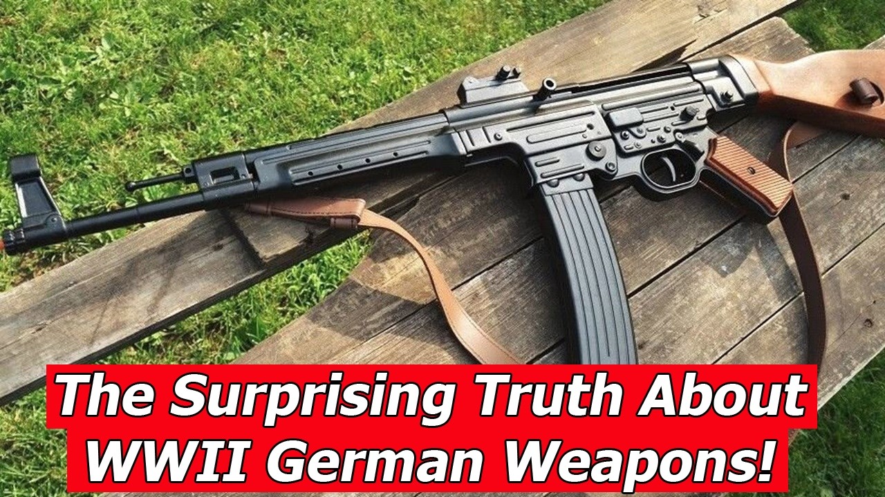 The Surprising Truth About WWII German Weapons!