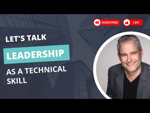How is Leadership a Technical Skill?