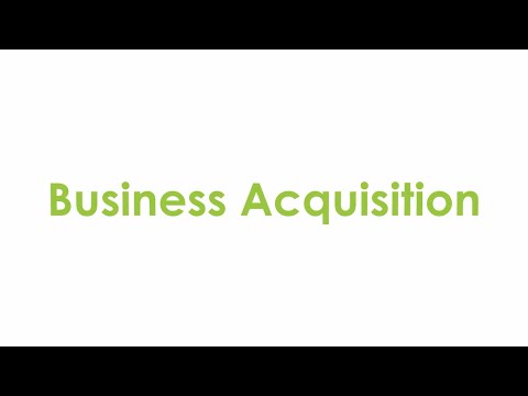 Business Acquisition - Business Finance Glossary