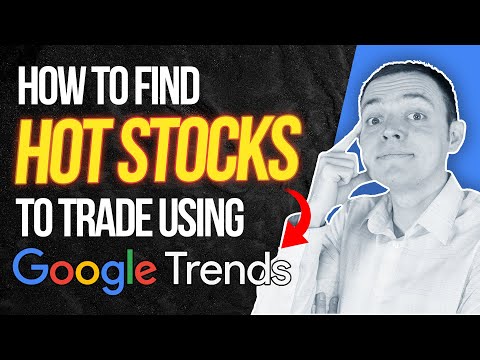 How to Find HOT Stocks to Trade Using Google Trends!