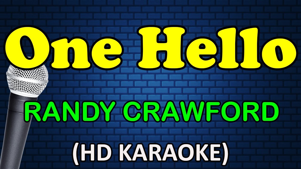 ONE HELLO - Randy Crawford (HD Karaoke)