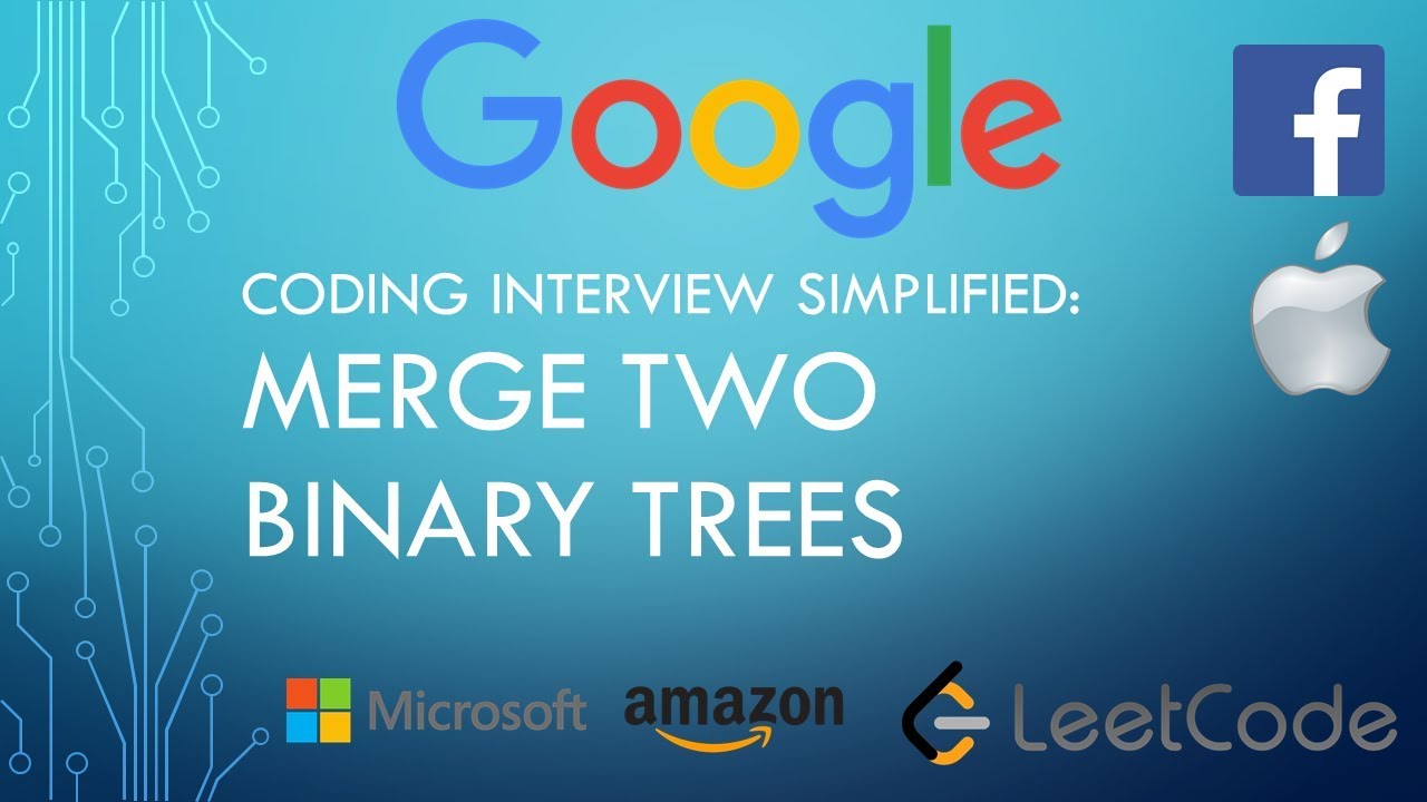 Coding Interview Tutorial 86 - Merge Two Binary Trees [LeetCode]