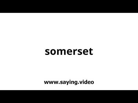 How to say somerset in English